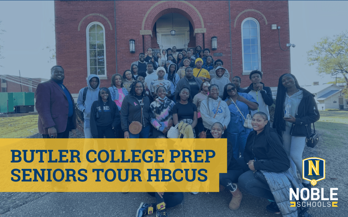 Butler College Prep Seniors Tour HBCUs - Noble Schools