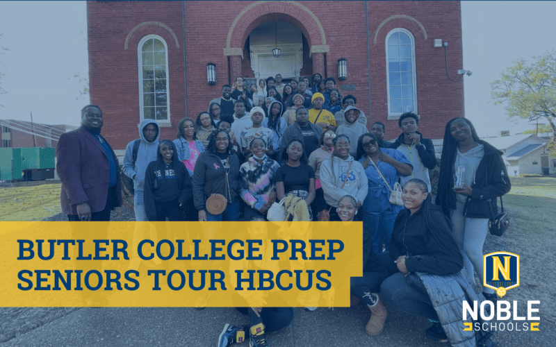 Butler College Prep Seniors Tour HBCUs - Noble Schools