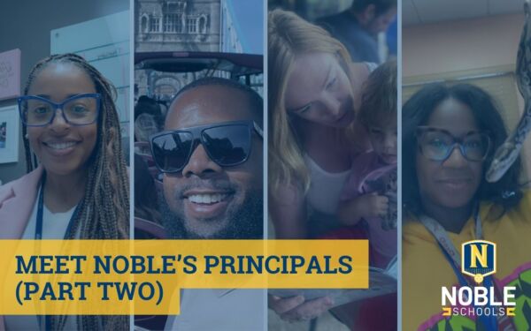 Meet Noble Schools' Principals (Part Two) - Noble Schools