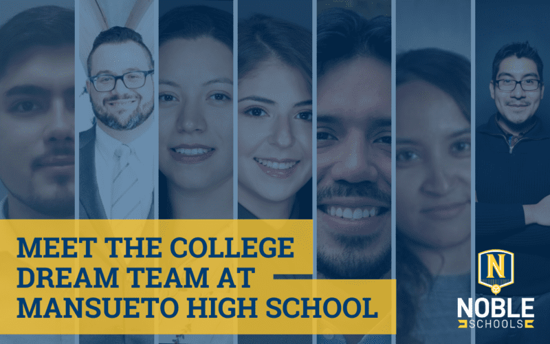 Meet the College Dream Team at Mansueto High School - Noble Schools
